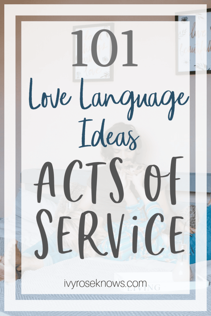 Acts of Service Love Language Ideas - Ivy Rose Knows