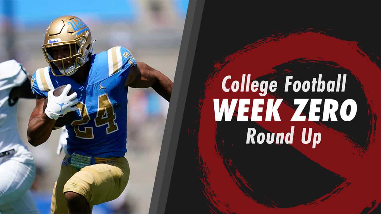 The Undroppables - College Football Round-Up | Week Zero
