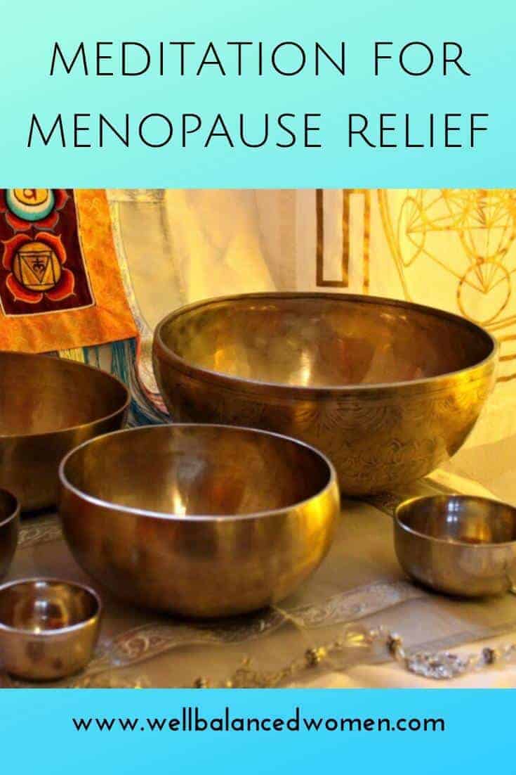 3 Benefits of Meditation for Menopause Relief - Well Balanced Women