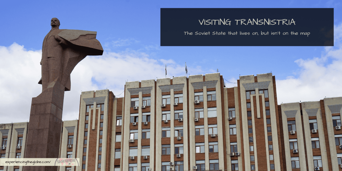 Visiting Transnistria: The Soviet State that Lives On, But Isn’t on the ...