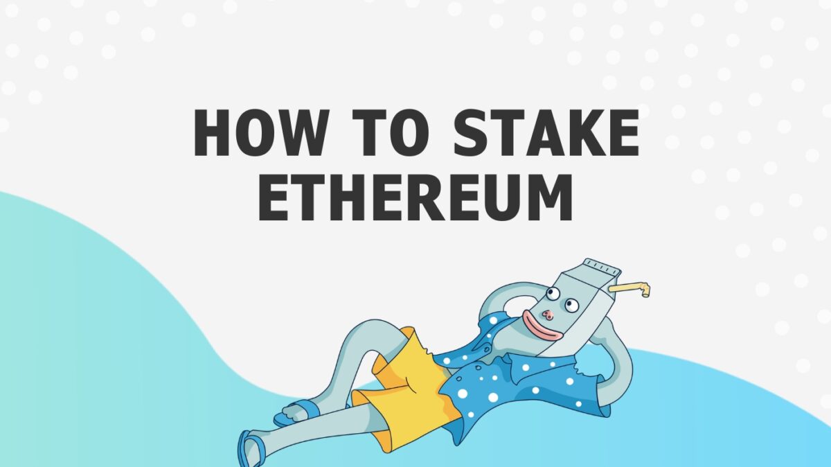 How to Stake Ethereum: A Complete Guide to Staking ETH