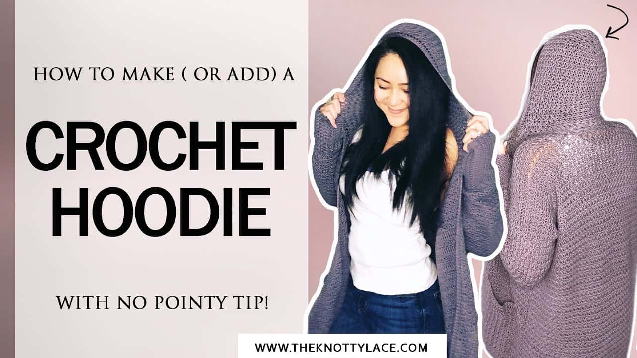 How To Crochet A Hoodie For All Sizes + Free Patterns