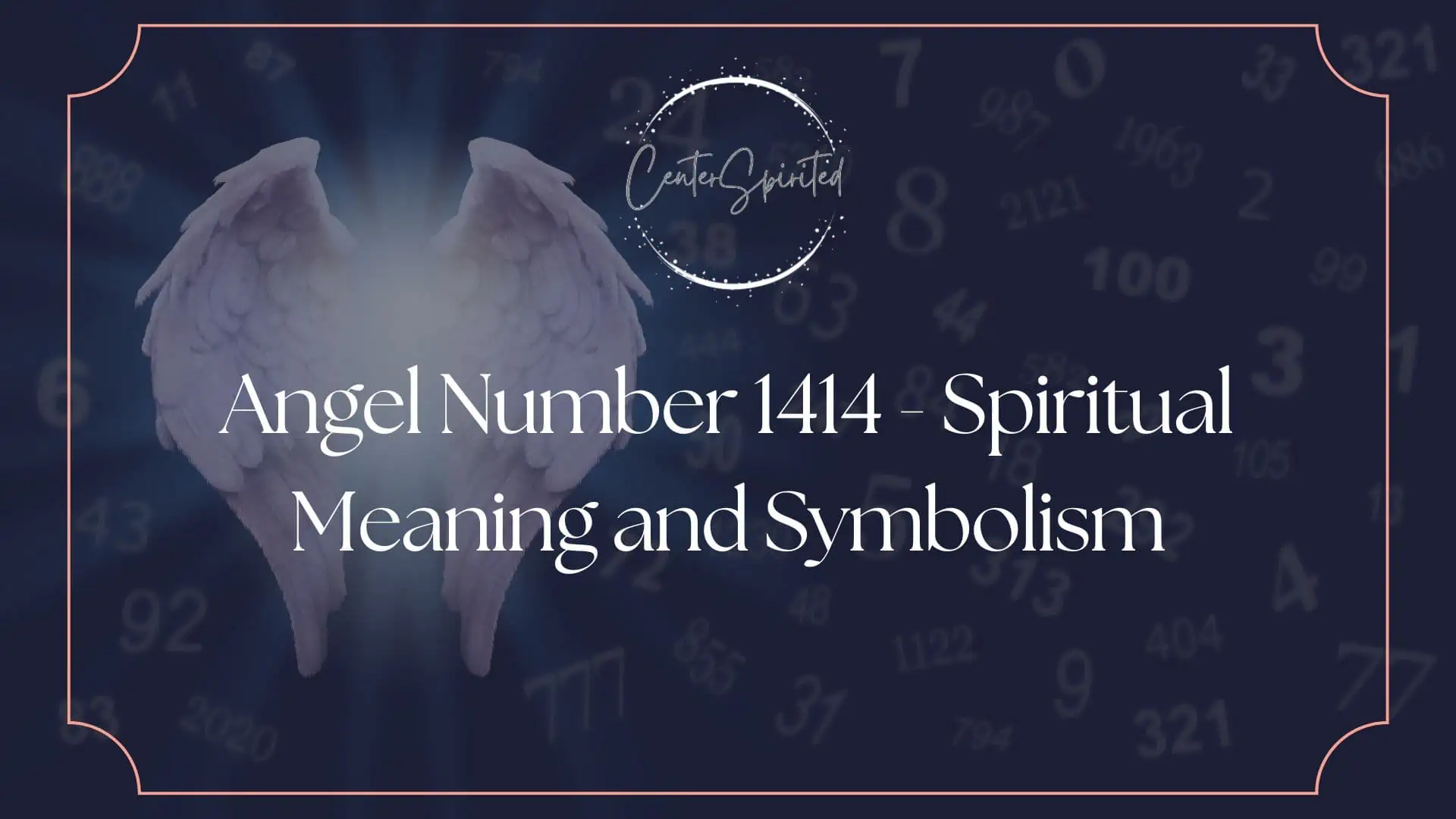 Angel Number 1414 - Spiritual Meaning and Symbolism