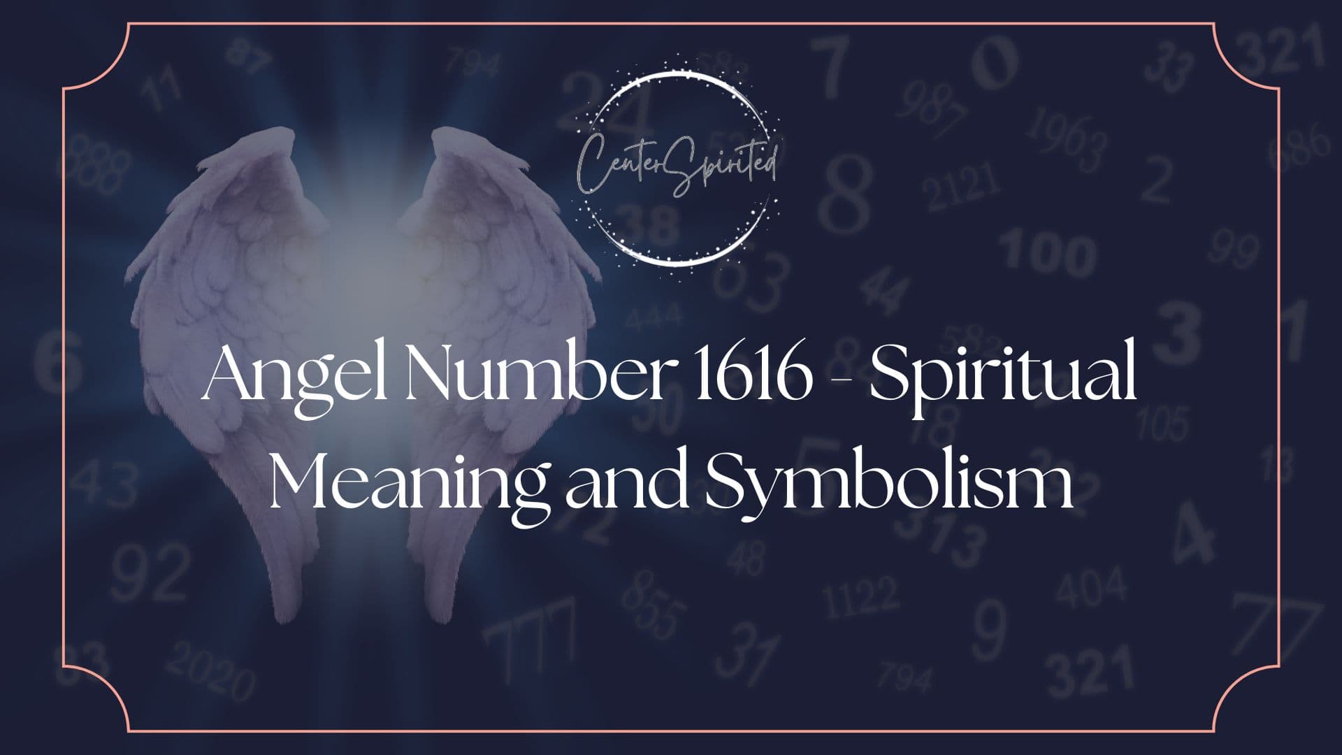 Angel Number 1616 - Spiritual Meaning and Symbolism