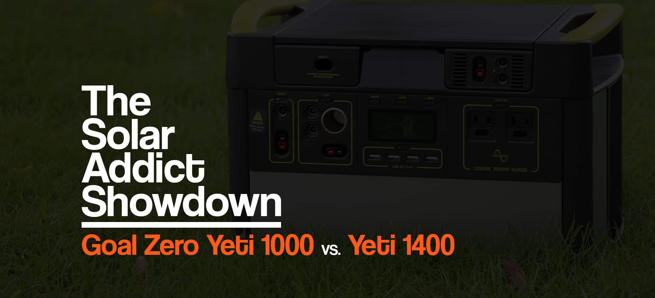 The Goal Zero Yeti 1000 Vs Yeti 1400, How They Compare - The Solar Addict