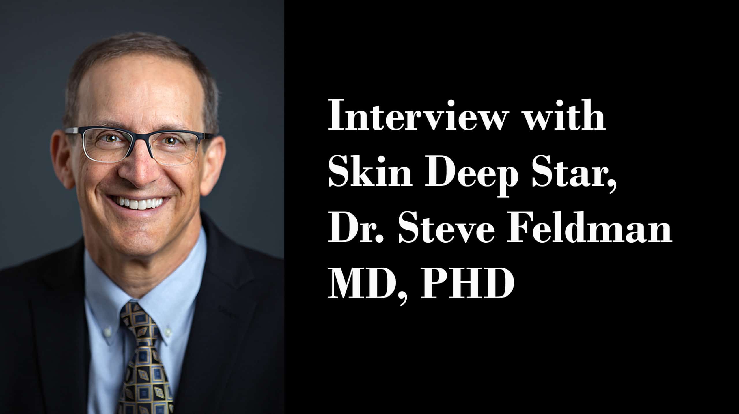 Interview with Skin Deep Star, Dr. Steve Feldman MD, PHD - Morgellons Survey