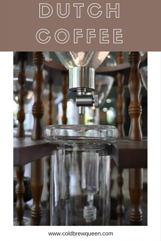 What is Dutch Coffee? - Cold Brew Queen