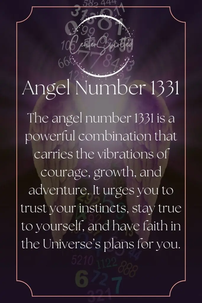 Angel Number 1331 Meaning - Symbolism and Significance