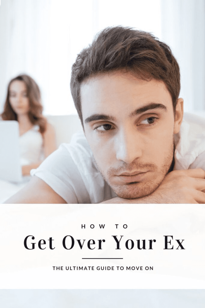 How To Get Over Your Ex: A Comprehensive Guide To Healing And Moving On ...