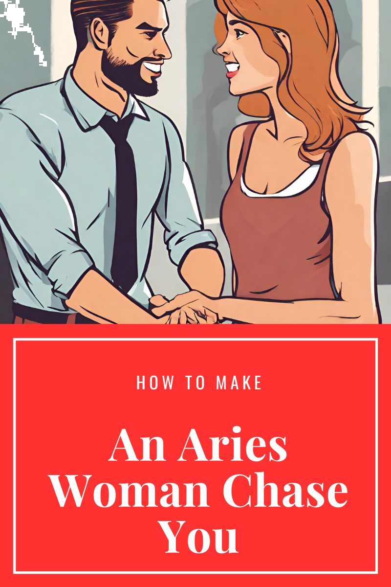 Unlocking The Chase: How To Make An Aries Woman Chase You - Chi Rho Dating