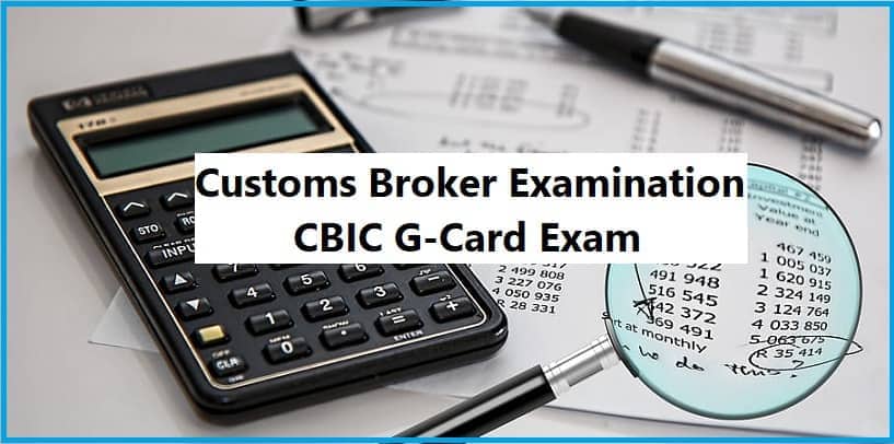 Customs Broker Examination - More Details About CBIC G-Card - Open ...