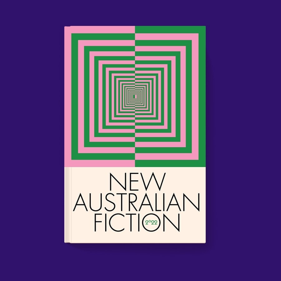 New Australian Fiction 2022: Contributors and cover revealed! — Kill ...