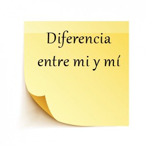 Diferencia entre mi y mí | Letras al Gusto