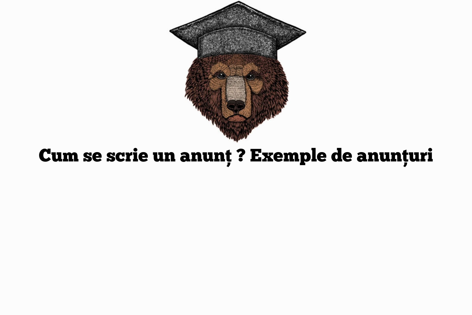 Cum se scrie un anunț ? Exemple de anunțuri - Corect Gramatical