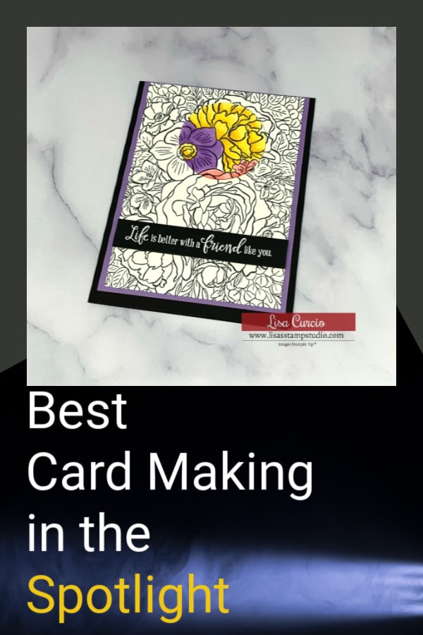 The Best Card Making in The Spotlight - Lisa's Stamp Studio