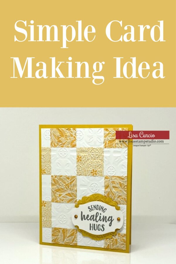 Need a Quick Simple Card? Try this Quilted Card! - Lisa's Stamp Studio