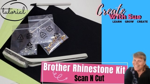 Rhinestone Kit and the Scan N Cut ~ Create With Sue