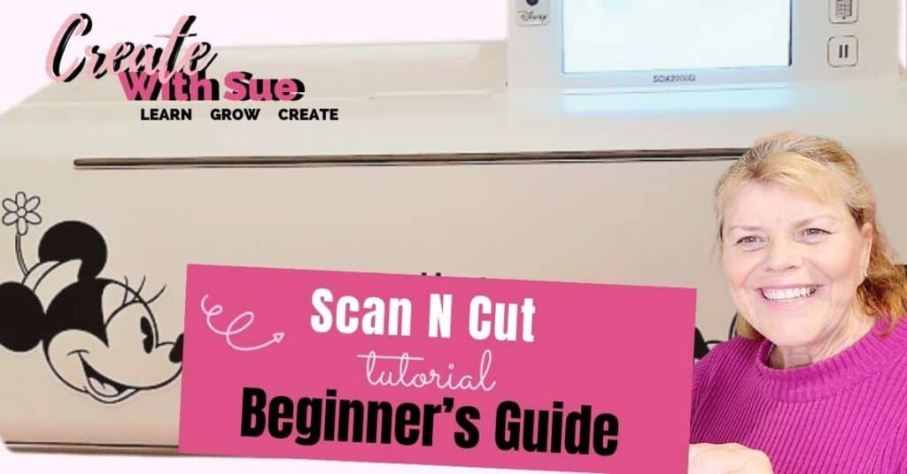 Using the Built-in Scan N Cut designs - Create With Sue