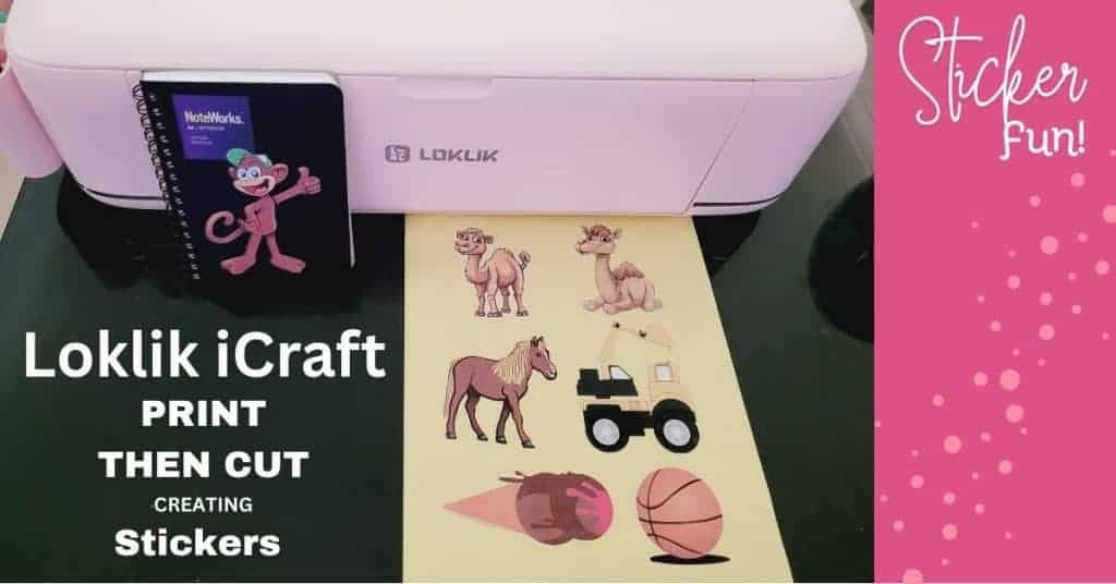 How to Make Stickers with the Loklik iCraft - Print then Cut - Create ...