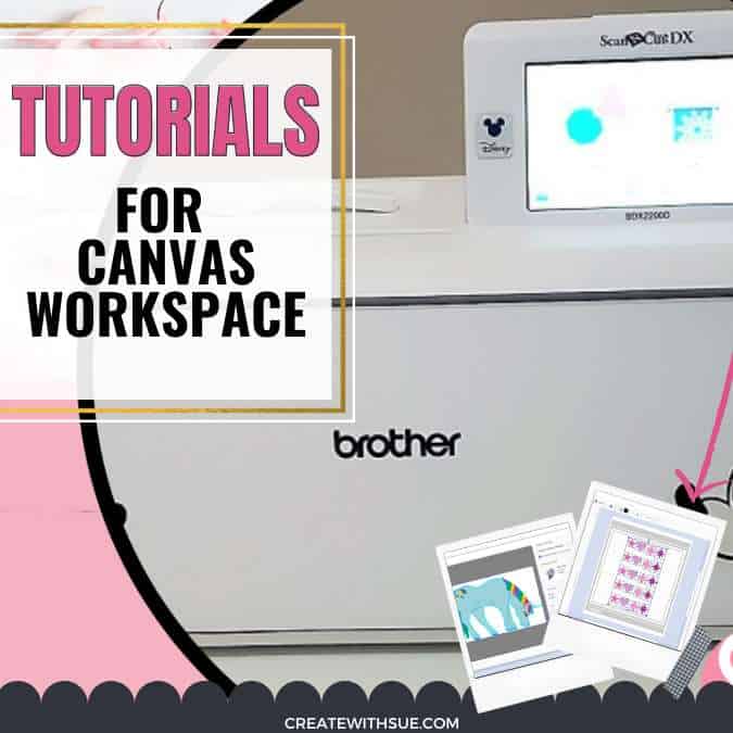 Scan N Cut tutorials and more... - Create With Sue