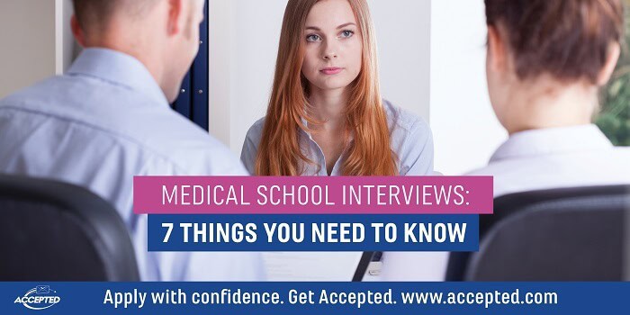Medical School Interviews: 7 Things You Need to Know | Accepted
