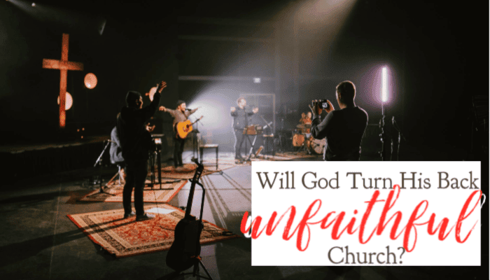 Will God Turn His Back On an Unfaithful Church? - A Little R & R