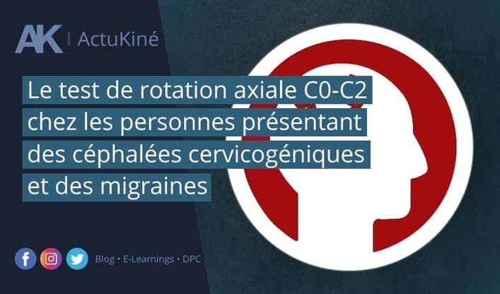 Le test de rotation axiale C0-C2 chez les personnes présentant des ...