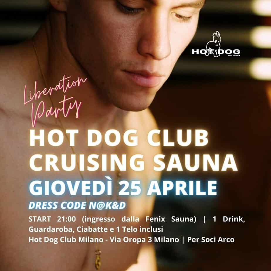 HOT DOG CLUB CRUISING SAUNA LIBERATION PARTY 25 APRILE 2024 | Hot Dog Club Milano - Gay Men ...