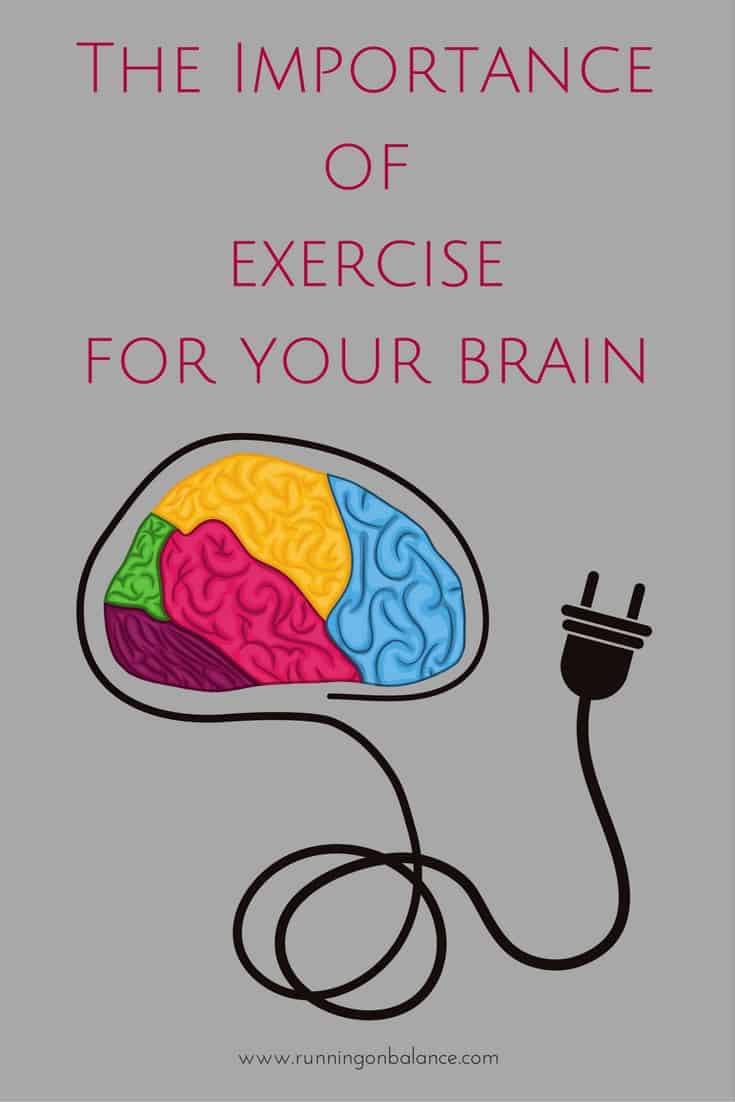 Your Brain Needs Exercise! - Well Balanced Women