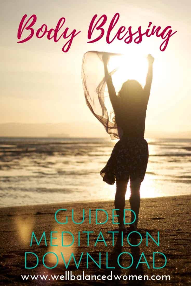 Body Blessing Gratitude Meditation - Well Balanced Women
