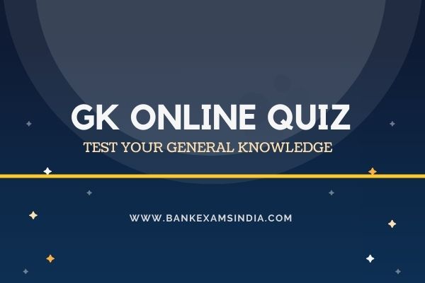 FREE Online GK Quiz – Test your General Knowledge for Govt Exams/ Jobs ...