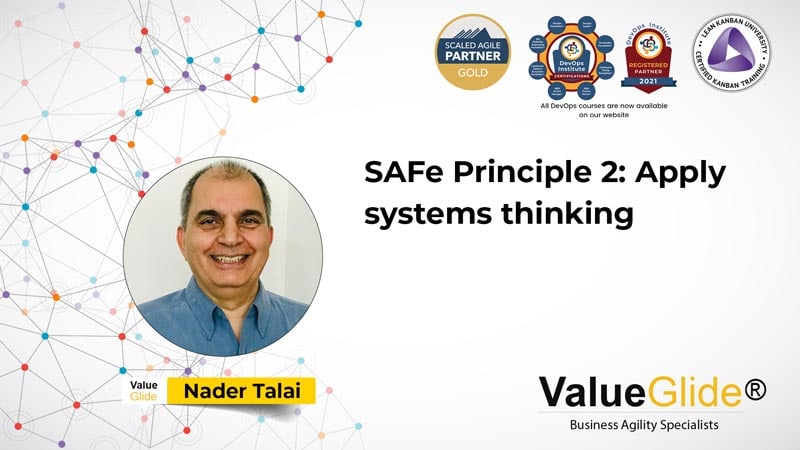 SAFe principle 2 – Apply systems thinking SAFe principle 2 – Apply systems thinking