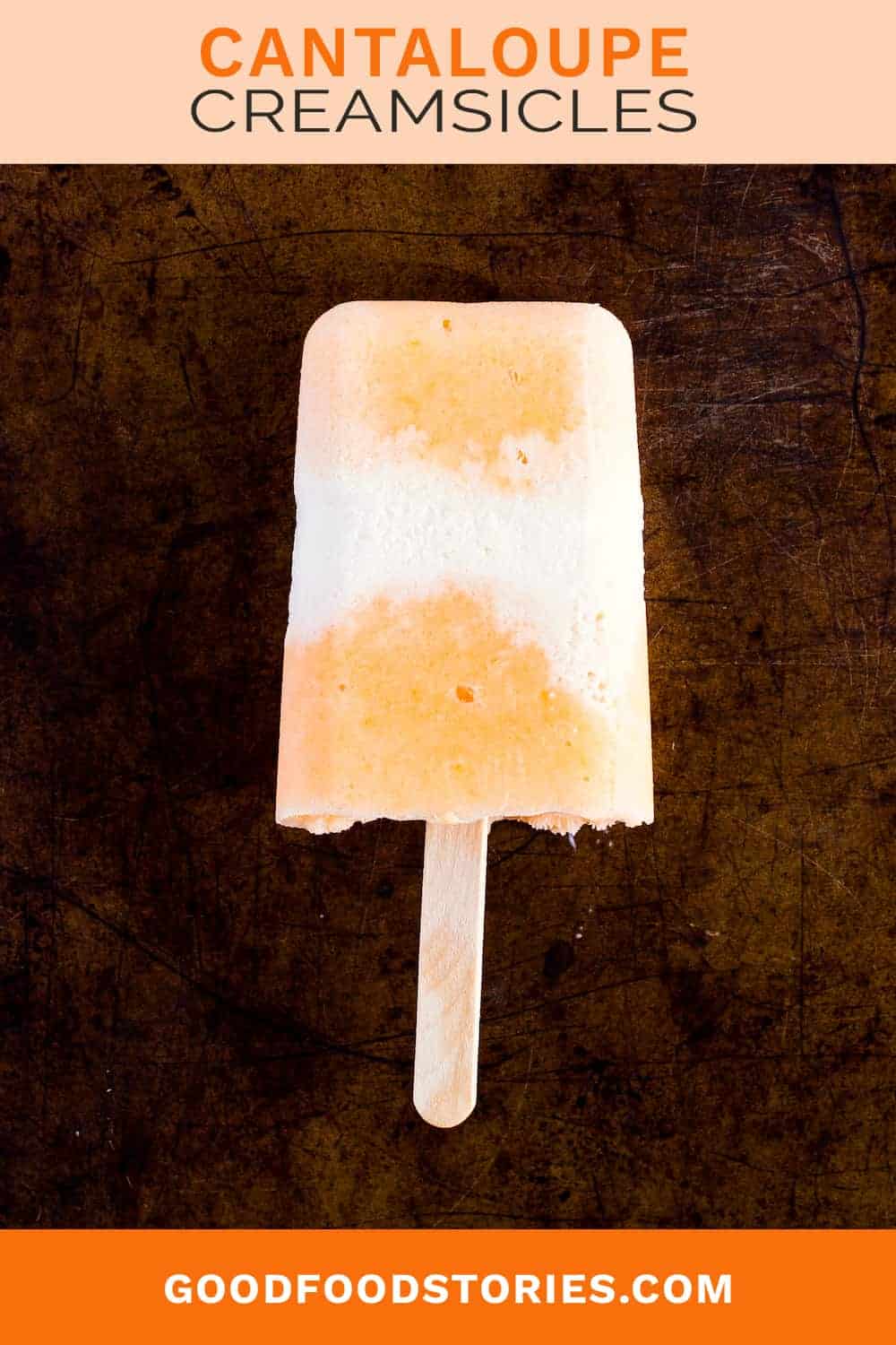 Cantaloupe Creamsicles Recipe | Good. Food. Stories.