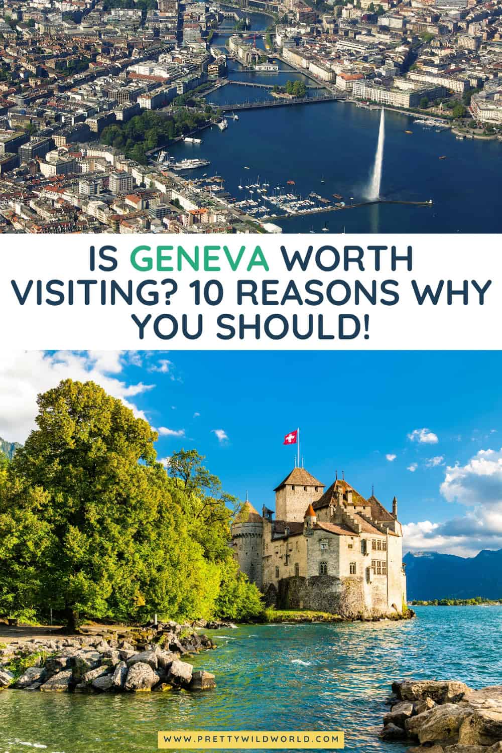 Is Geneva Worth Visiting? 10 Reasons Why You Should!