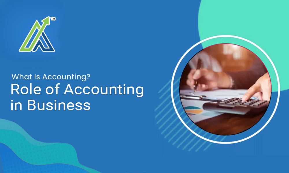Role of Accounting in Business - AICountly Help Desk