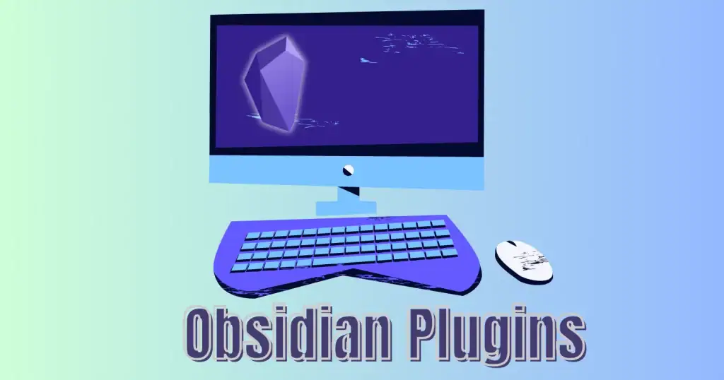 13 Best Obsidian Plugins to Powerhouse Your Workflow