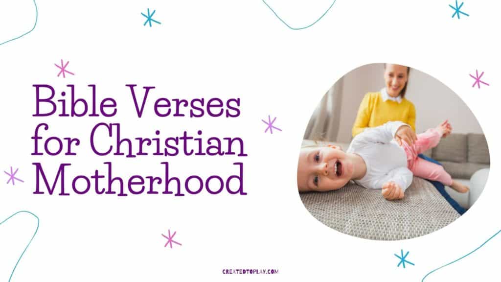 Bible Verses for Christian Motherhood - Created to Play