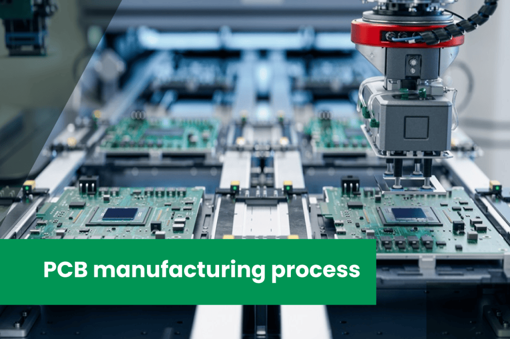 PCB Manufacturing Process | Step-by-Step Guide