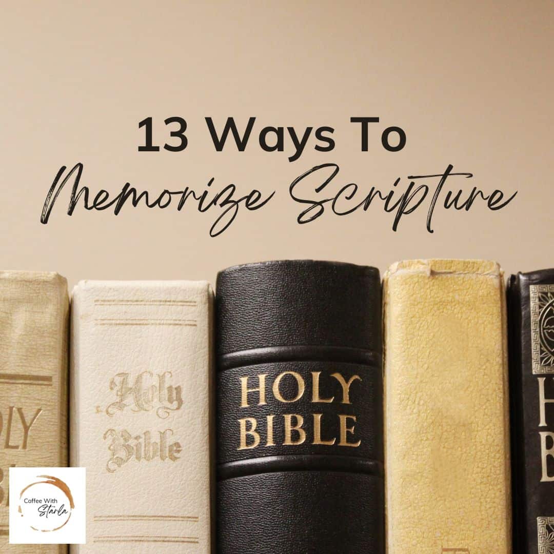 13 Easy Ways To Help You Memorize Scripture - Coffee With Starla