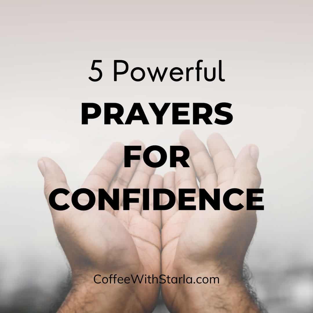 Powerful Prayer For Confidence - Coffee With Starla