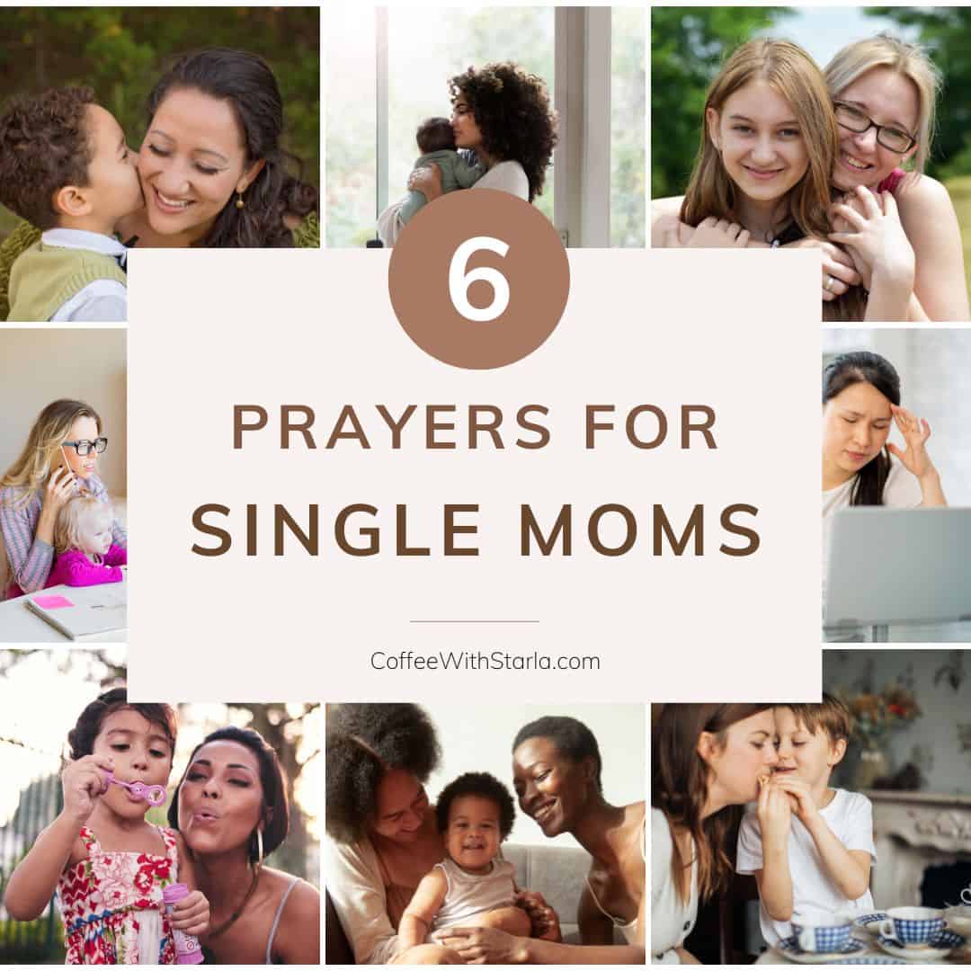 6 Life Changing Prayers For Single Moms - Coffee With Starla