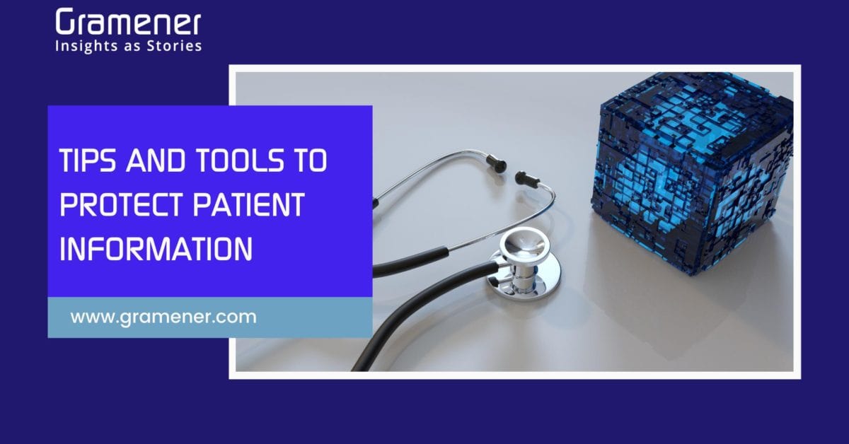 Healthcare Data Security: Tips & Tools to Protect Patient Info