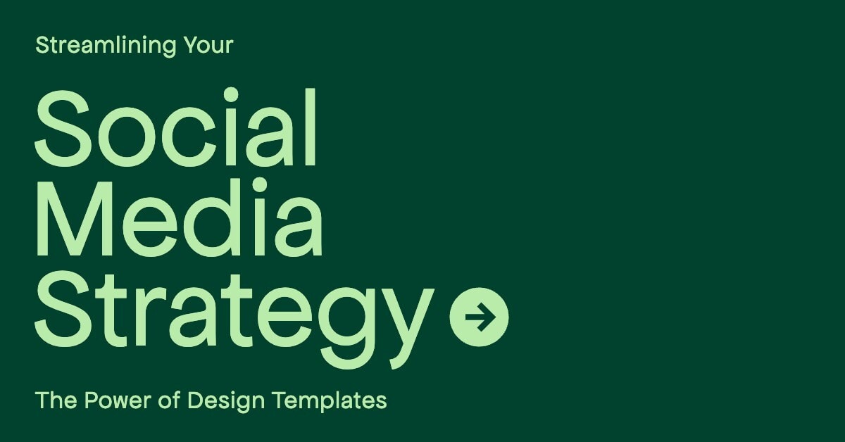 Streamlining Your Social Media Strategy: The Power of Design Templates Streamlining Your Social Media Strategy: The Power of Design Templates