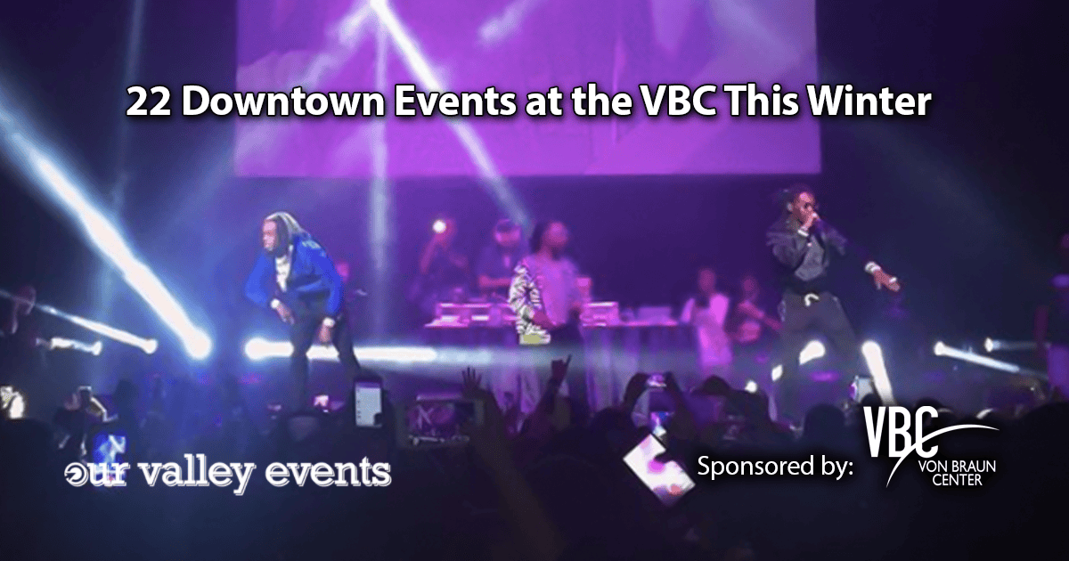 22 Downtown Events at the VBC This Winter | We Are Huntsville