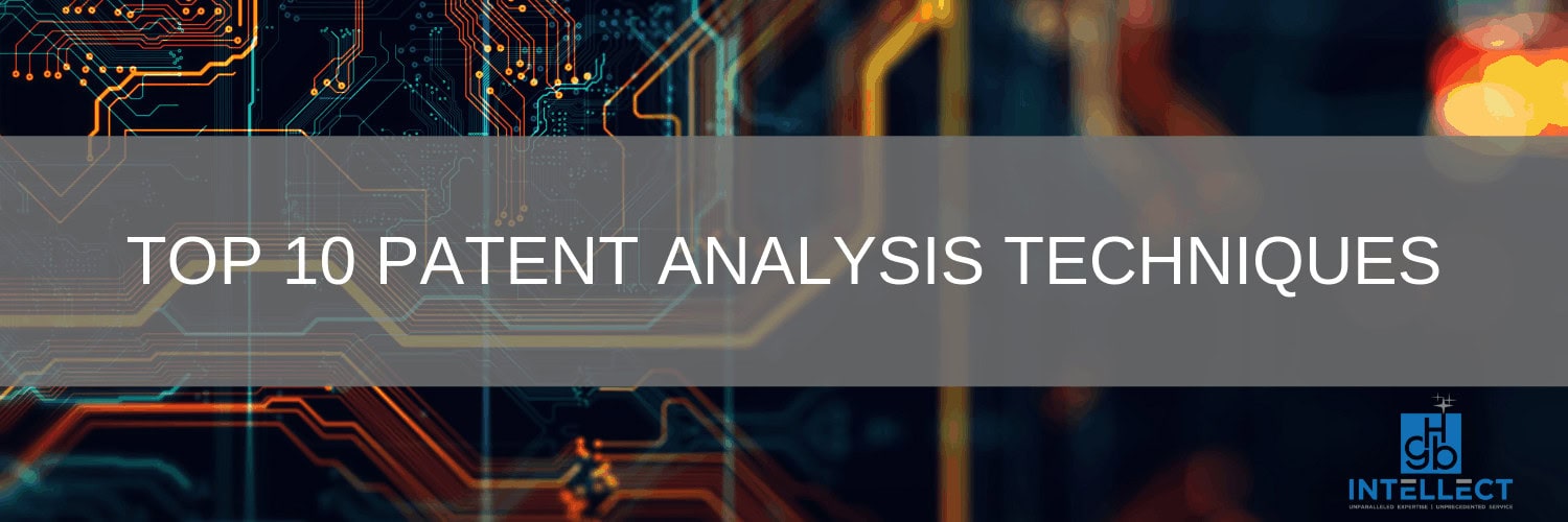 Top 10 Patent Analysis Techniques - GHB Intellect