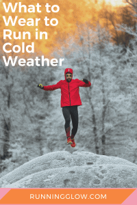 Ultimate Guide – What to Wear to Run in the Cold - Running Glow