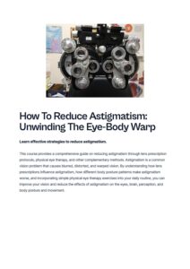 How To Reduce Astigmatism Unwinding The EyeBody Warp | Dr. Sam Berne ...