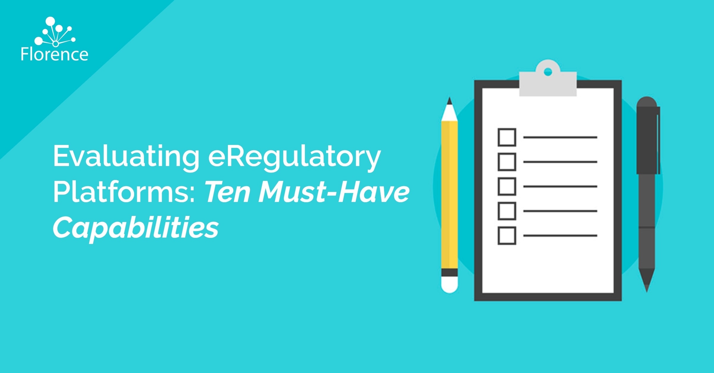 Ten Must-Have Capabilities When Evaluating eRegulatory Platforms - Florence