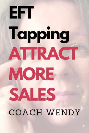 EFT tapping to attract more sales