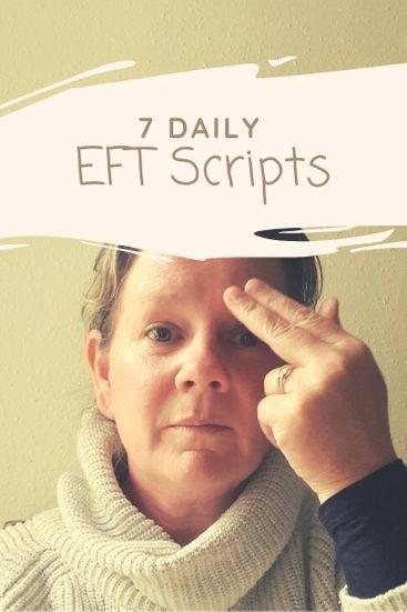 7 Daily EFT Scripts To Feel Great – Emotional Freedom Techniques
